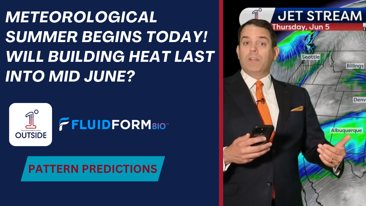 Pattern Predictions: Meteorological Summer Begins Today! Will Building ...